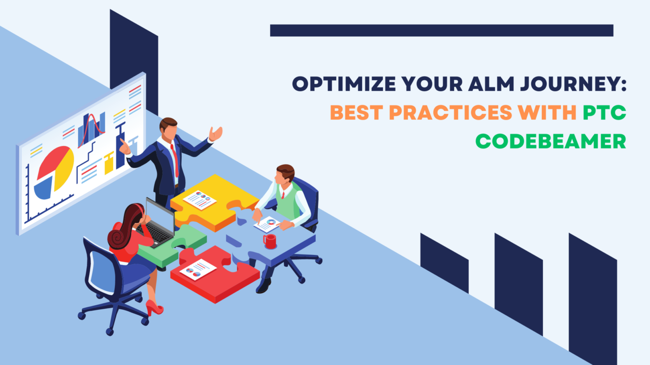 Best Practices for ALM Implementation with PTC CodeBeamer Best Practices for ALM Implementation with PTC CodeBeamer