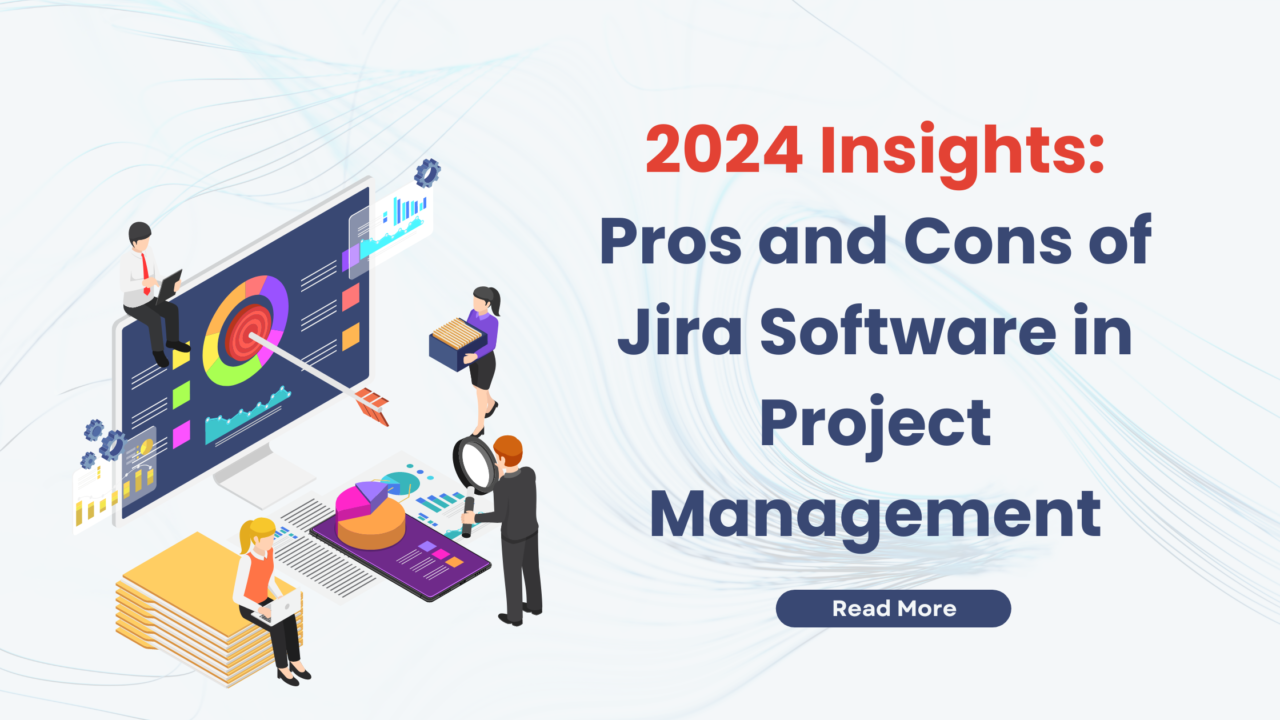 Pros and Cons of Jira Software | A Comprehensive Analysis